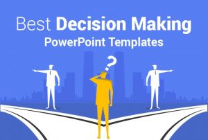 20+ Best Decision Making PowerPoint Templates for 2023 - GraphicGrand